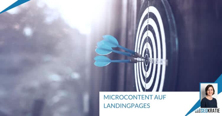 Microcontent: Optimiere die User Experience Deiner Landingpages