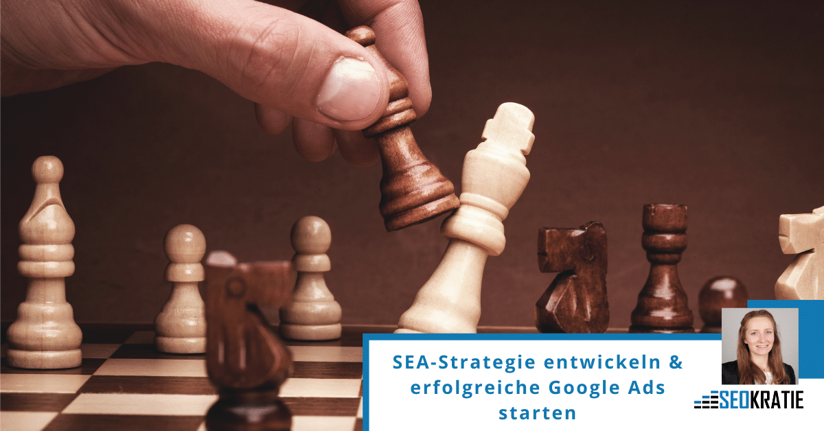 SEA-Strategie entwickeln & erfolgreiche Google Ads starten